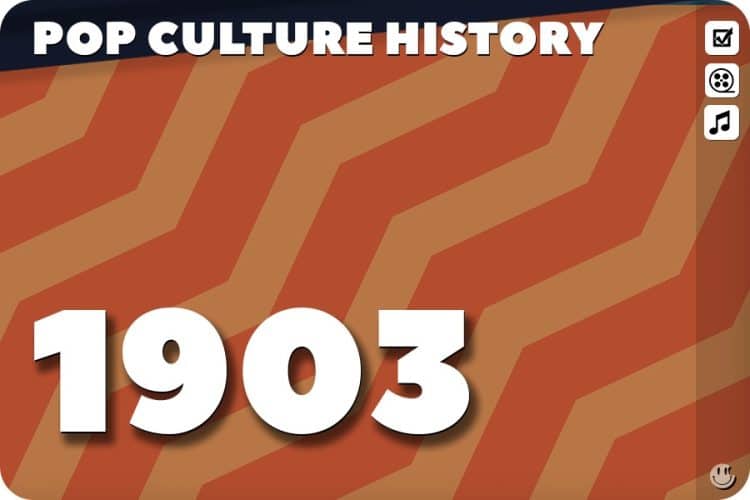1903 History, Facts and Trivia