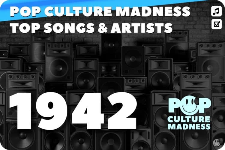 1942 Music: Popular Music, Songs and Artists