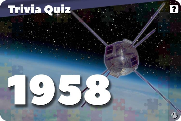 Pop Culture Trivia Quiz: What Happened In 1958?