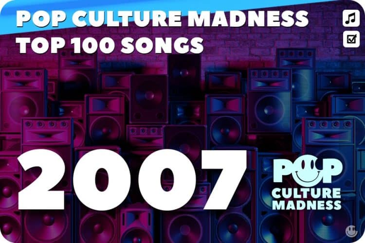 2007 Music Hits: Top Songs, Radio Favorites, and Pop Classics