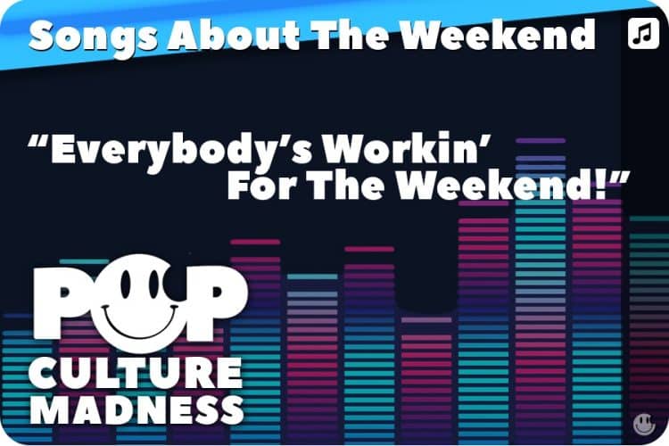 Weekend Songs