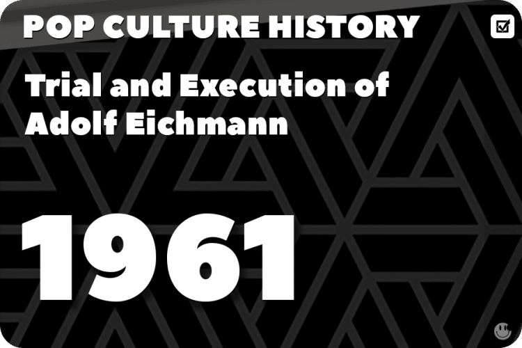 Trial and Execution of Adolf Eichmann
