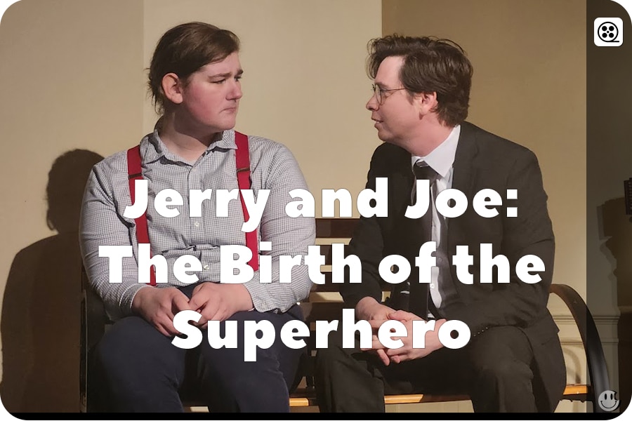 Jerry and Joe: The Birth of the Superhero